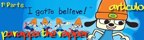 PaRappa the Rapper: La Saga. Primera Parte