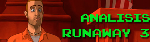 Análisis: Runaway 3 - A Twist of Fate | El Pixel Ilustre