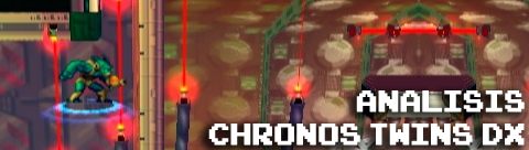 Análisis: Chronos Twins DX | El Pixel Ilustre